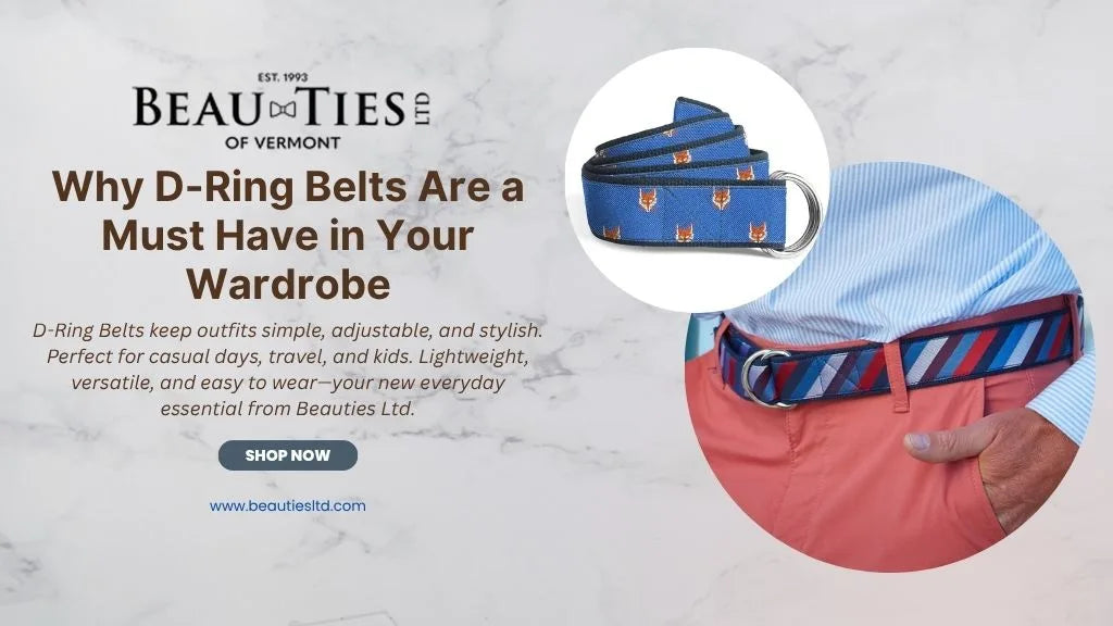 Why D-Ring Belts Are a Must Have in Your Wardrobe – Beau Ties of Vermont